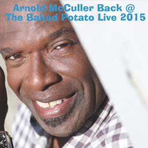 Arnold McCuller – Back @ The Baked Potato Live – Arnold McCuller